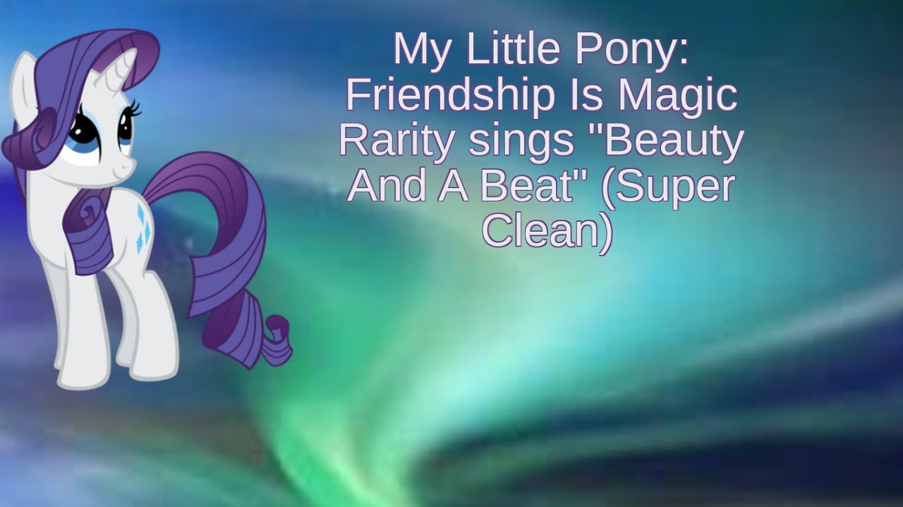 My Little Pony: Friendship Is Magic Rarity sings "Beauty And A Beat ...