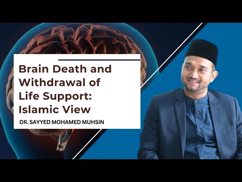 Brain Death and Withdrawal of Life Support: Islamic View | Dr. Sayyed Mohamed Muhsin - YouTube
