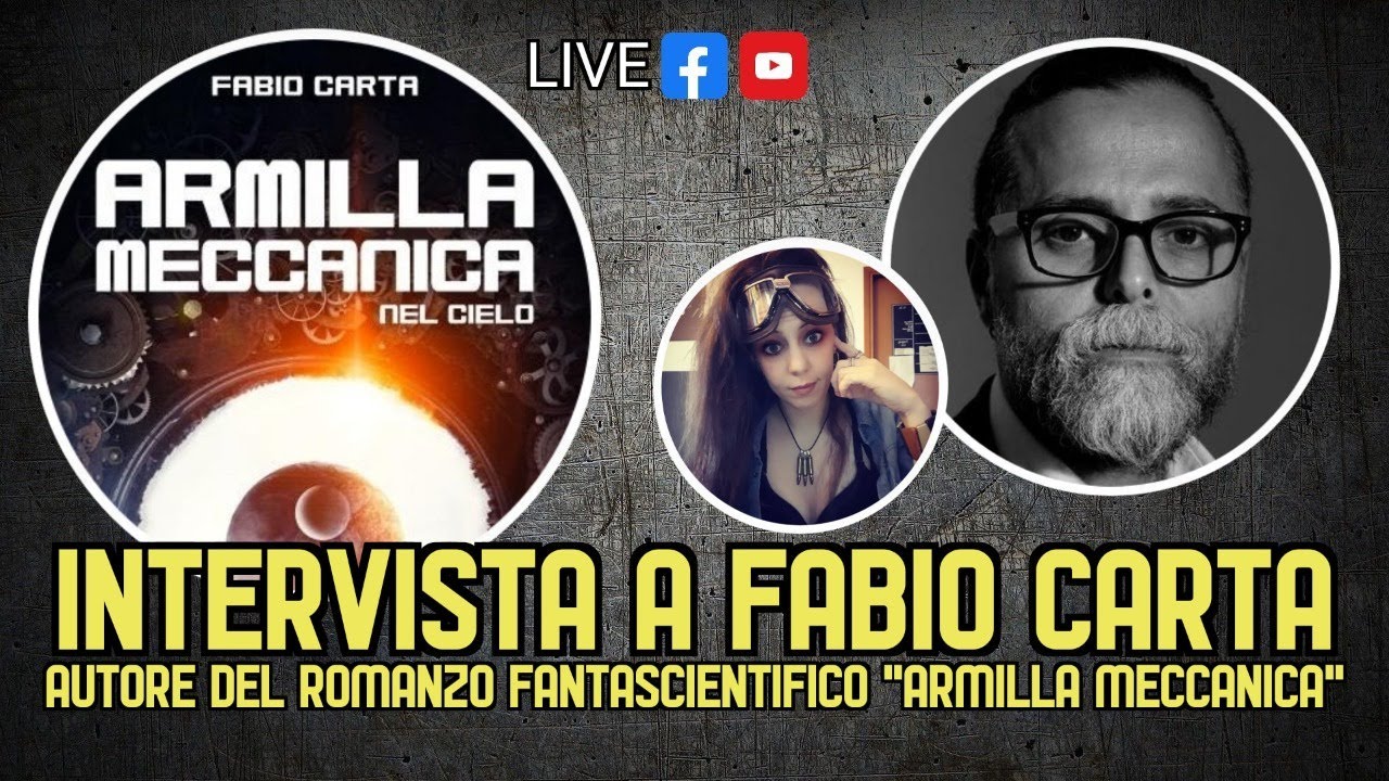 LIVE - ARMILLA MECCANICA - INTERVISTA A FABIO CARTA - YouTube
