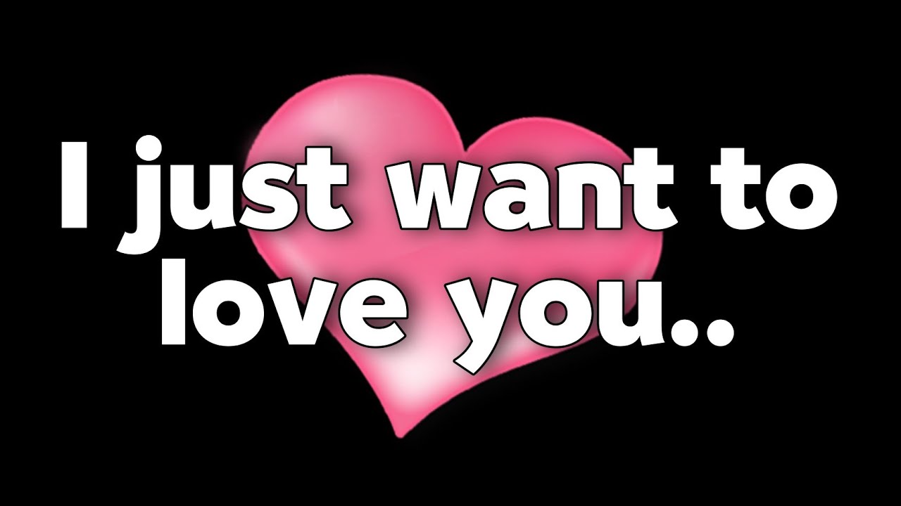 I Just Want To Love You ️ (Romantic Love Poem That Melts Her Heart ...