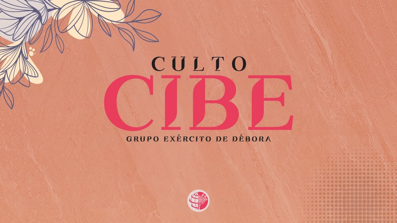 Culto da CIBE | AD São Francisco - YouTube