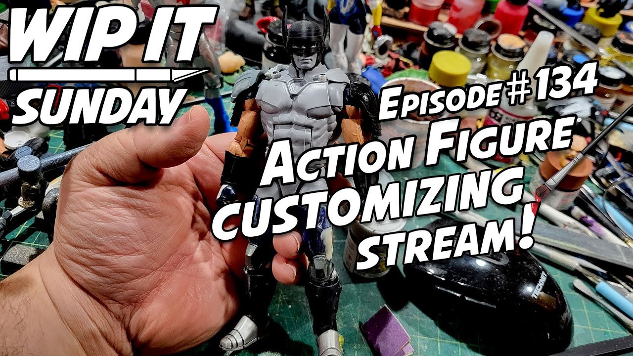 Customizing WIP Sunday Live - Action Figure Customizing - WIP IT Sunday Live - Episode #134 ...