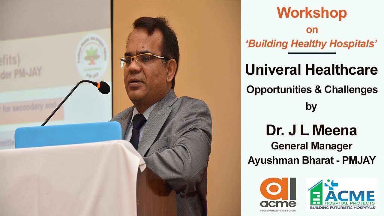 Universal Healthcare - Opportunities & Challenges by Dr. J L Meena ...