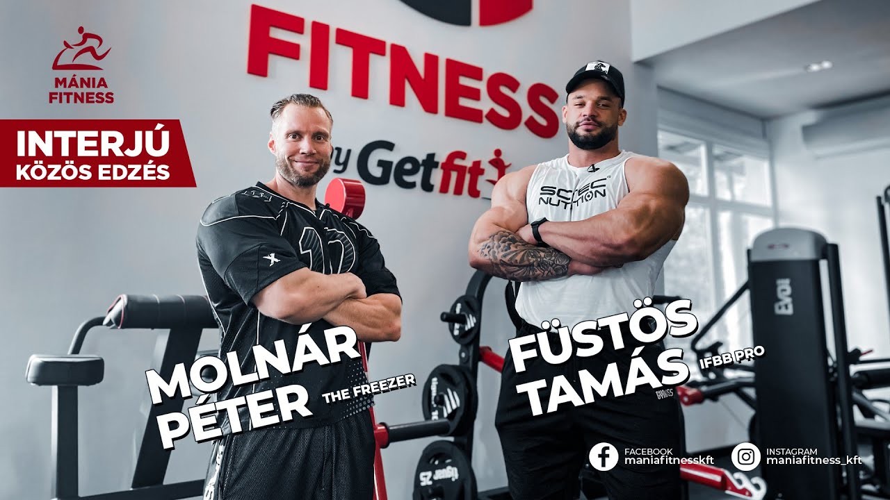 Füstös Tamás IFBB PRO és Molnár Péter 'The Freezer' - Interjú és közös ...