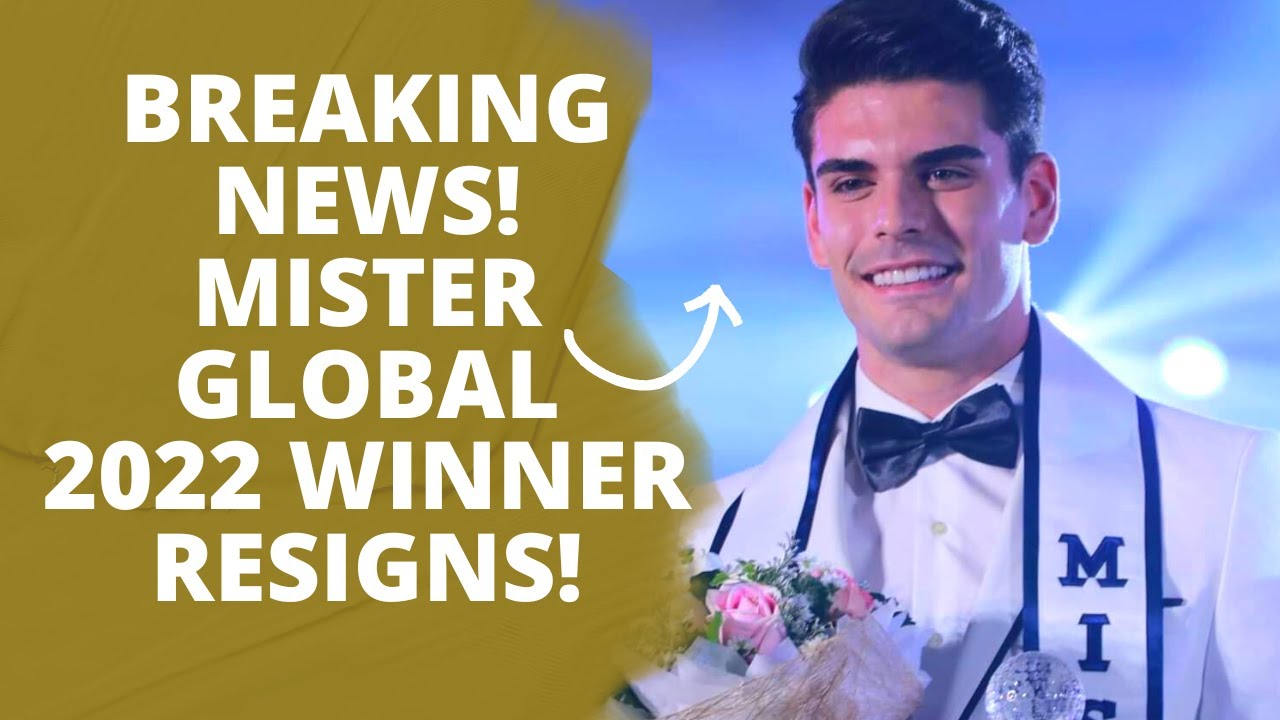 PAGEANT PASABOG! MISTER GLOBAL 2022 NAGRESIGN (MIGUEL ANGEL LUCAS ...