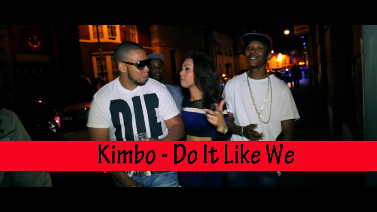 Kimbo - Do It Like We (Music Video) (Prod. By @Sirdubz) @MisjifTV - YouTube
