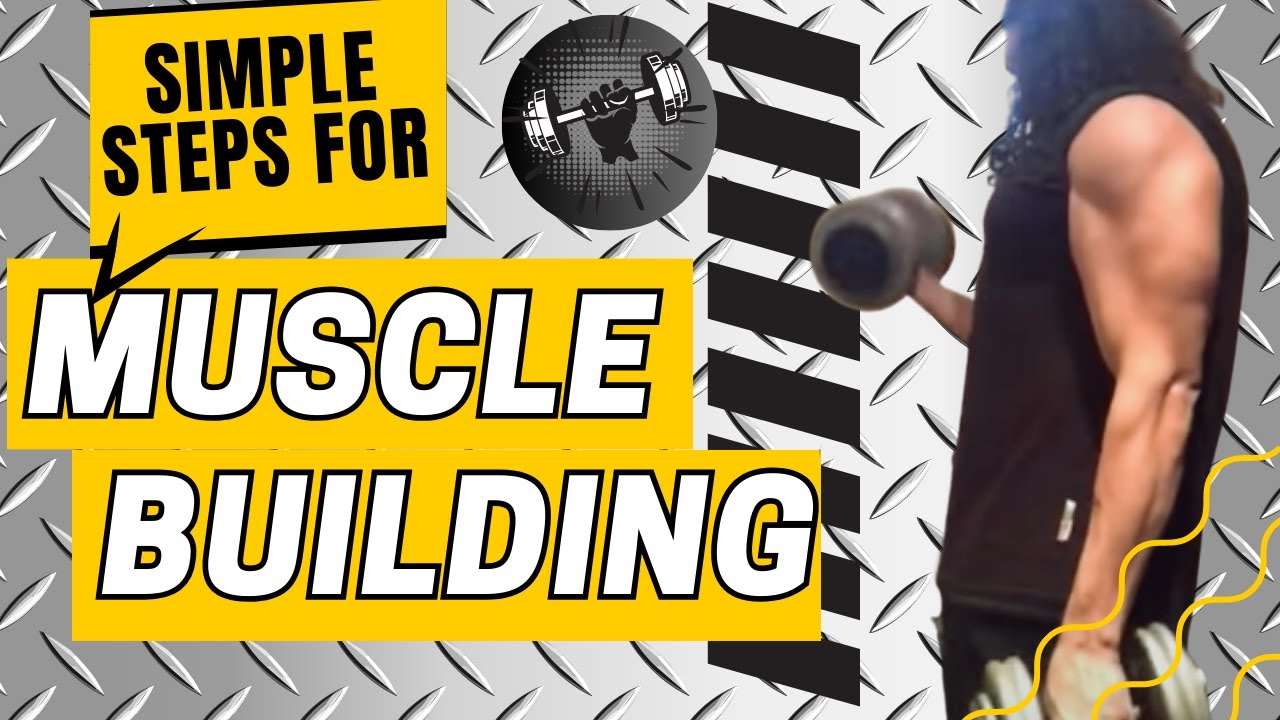 💪SIMPLE STEPS TO BUILDING MUSCLE 💪 - YouTube