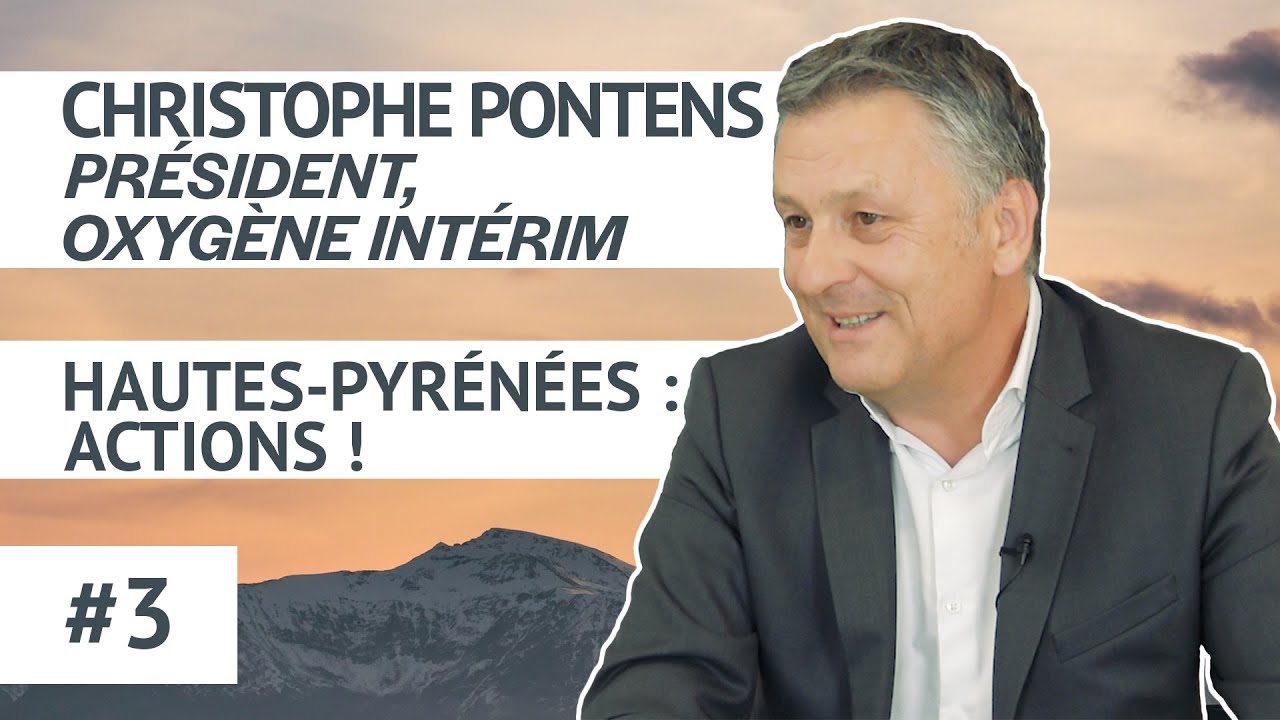 #3 MEDEF Hautes-Pyrénées : Actions ! | Christophe Pontens, Oxygène ...