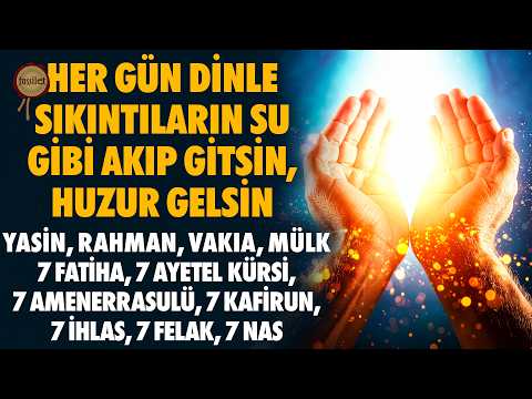 Her Gün Dinle Sıkıntın Su Gibi Akıp Gitsin, Hayatına Bereket Gelsin | Yasin Rahman Vakıa Mülk-Rukye