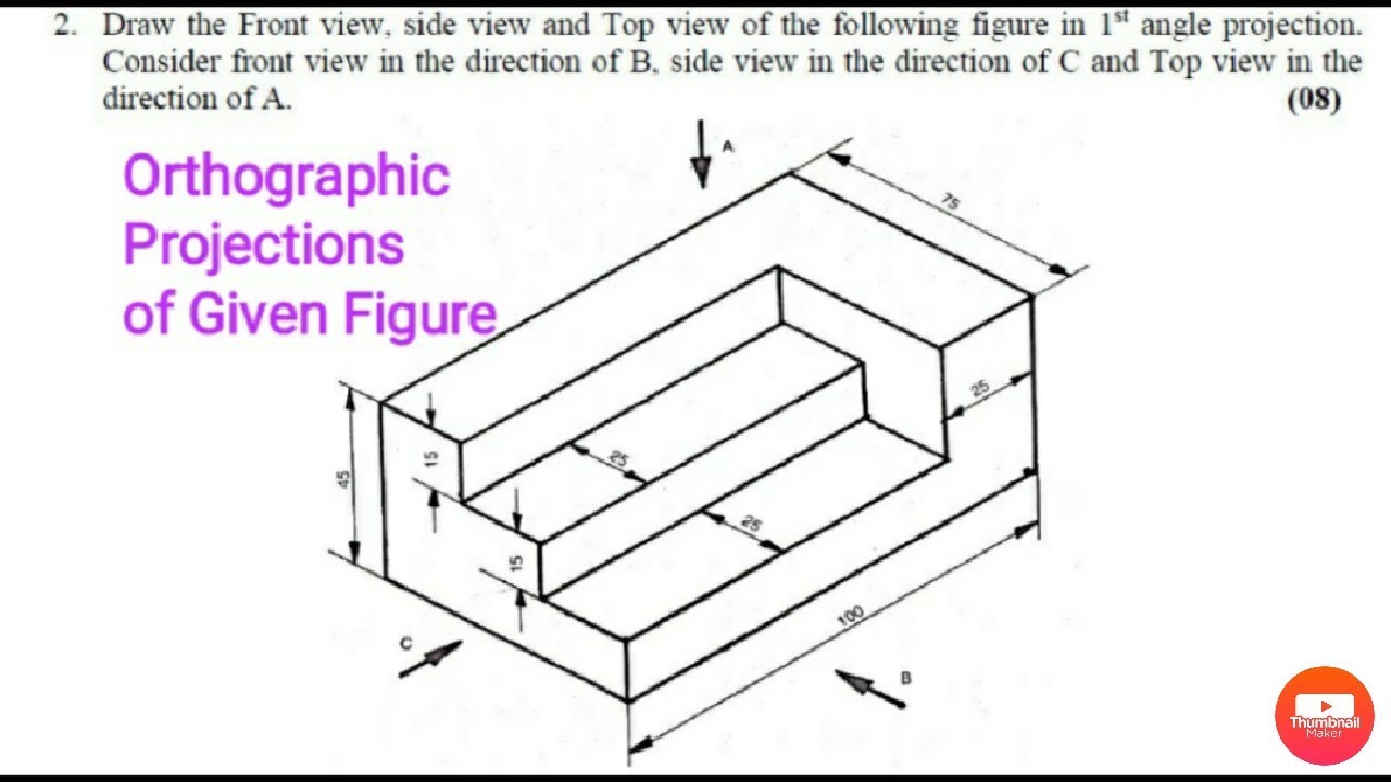 Orthographic Projections of given 3D figure- First angle Projection ...