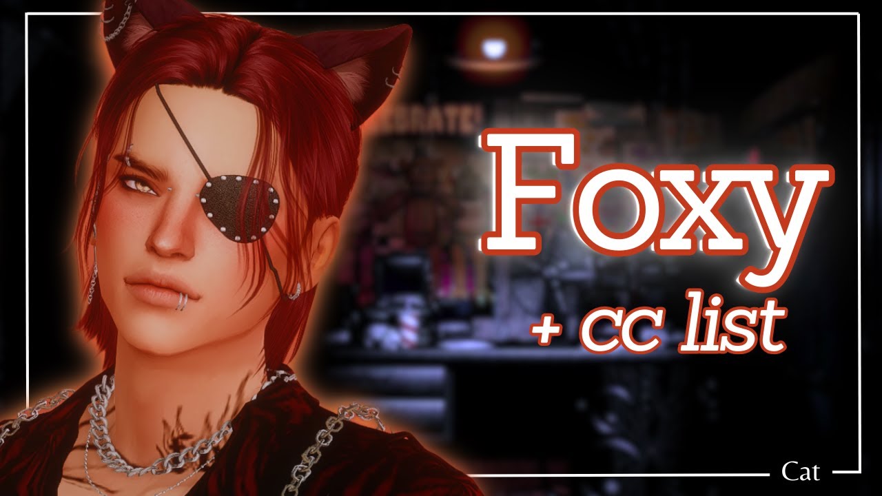 Foxy🦊 + CC LIST (FNAF) // Sims 4 Create a Sim - YouTube