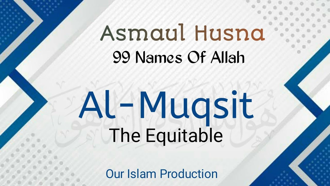 Al Muqsit - 99 Names Of Allah (Part 86) | Our Islam Production # ...