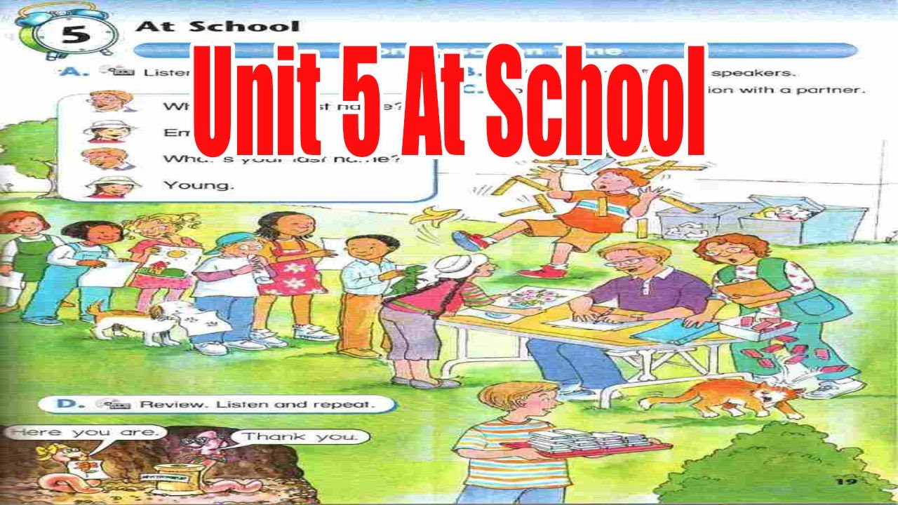 English Time Student Book: Unit 5 At School | Tiếng Anh Vỡ Lòng - YouTube