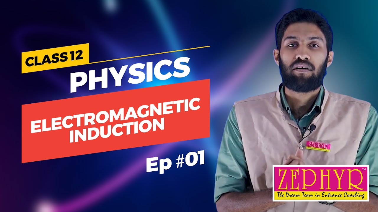 Class 12 | Physics | CHAP 6 | Ep. 1 | ELECTROMAGNETIC INDUCTION - YouTube