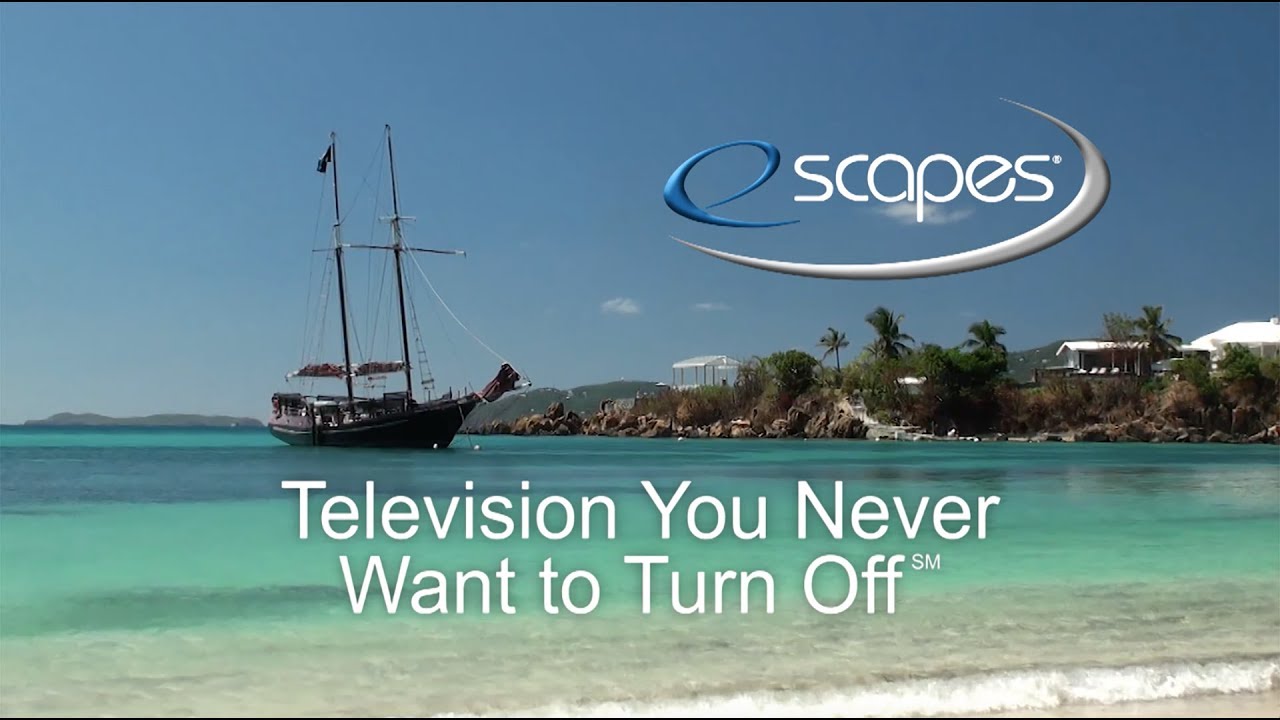 The eScapes Network - Television You Never Want to Turn Off - YouTube