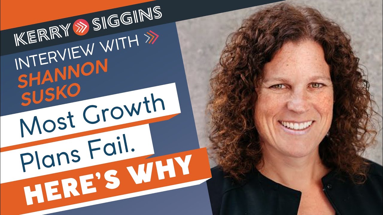 Why Most Growth Plans Fail with Shannon Susko | Kerry Siggins Reflect ...