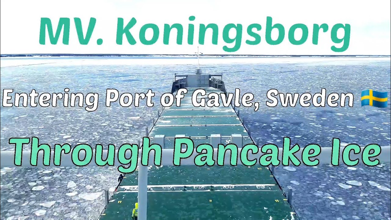 MV. Koningsborg Entering Port of Gavle, Sweden Through Pancake Ice ...