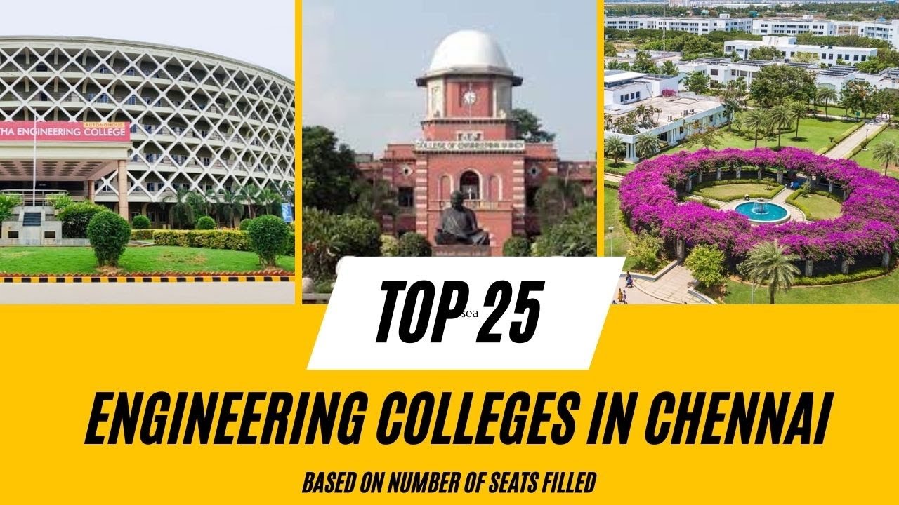 TOP 25 ENGINEERING COLLEGES IN CHENNAI|BASED ON NUMBER OF SEATS FILLED ...