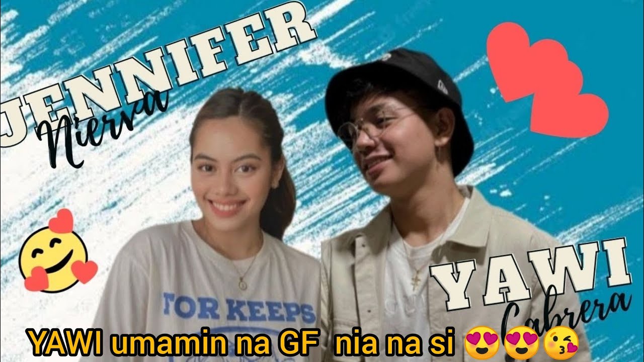 Yawi Umamin na GIRLFRIEND nia si Jennifer Nierva sa MPL yan ah 😍😍😘 ...