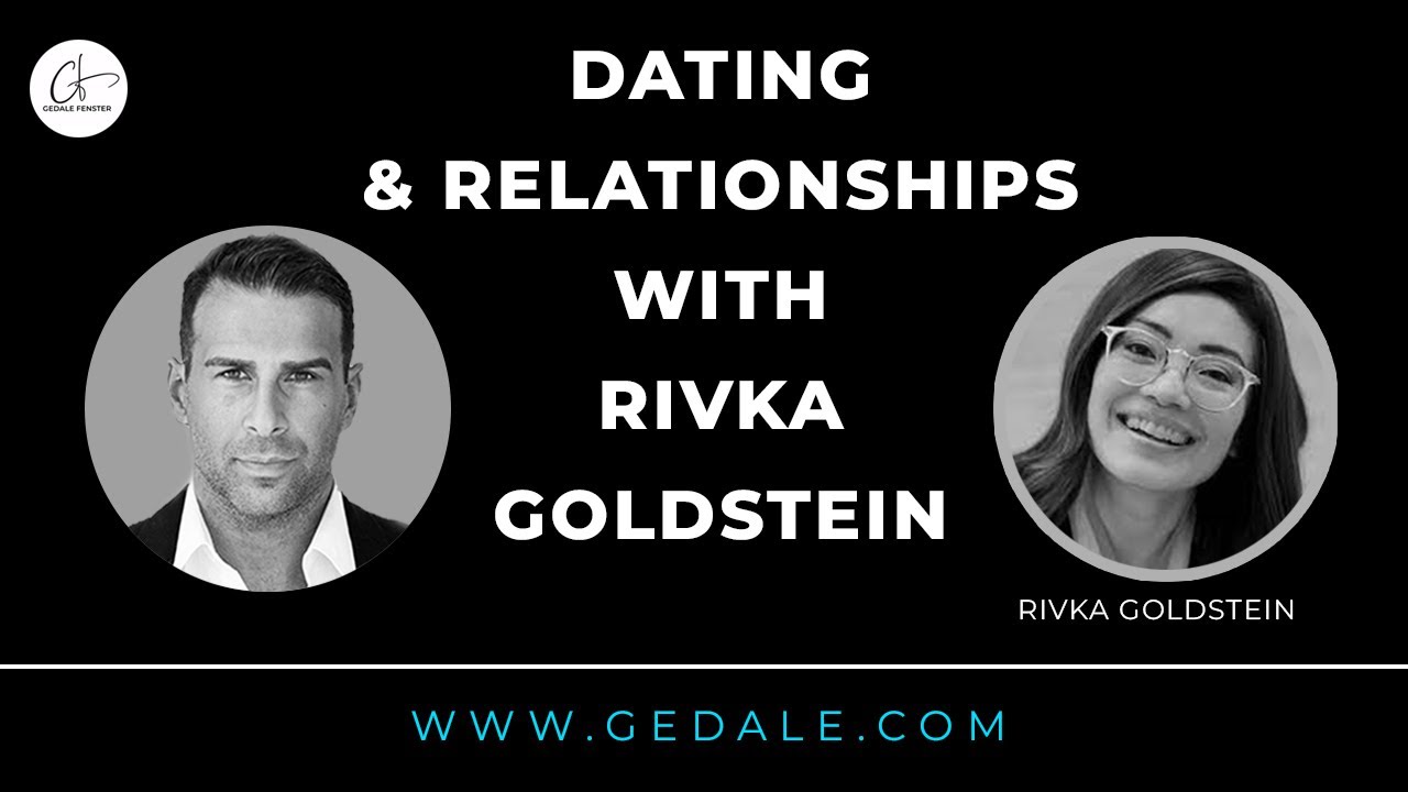Dating & Relationships with Rivka Goldstein - YouTube