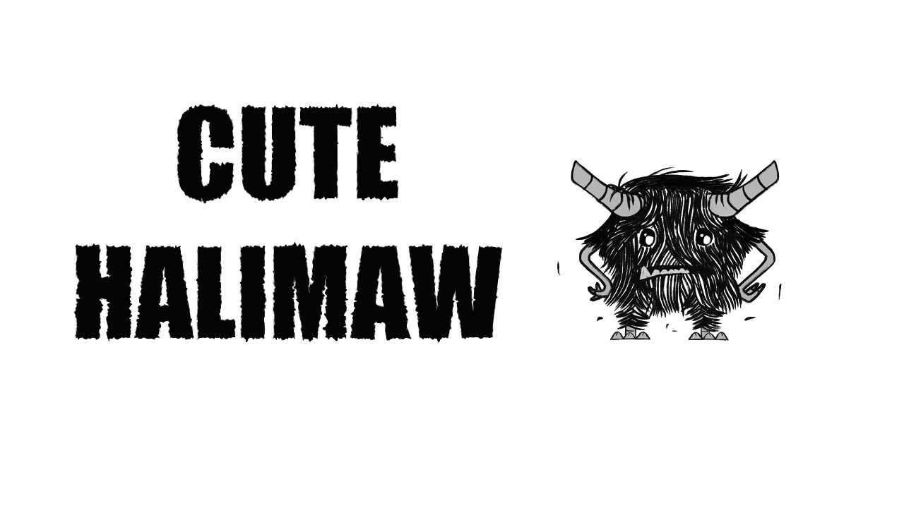 CUTE HALIMAW - YouTube
