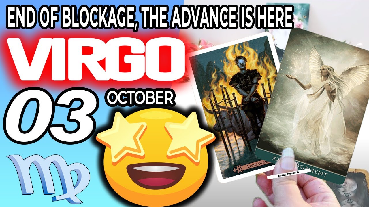 Virgo ♍ ⚔️END OF BLOCKAGE⚔️ THE ADVANCE IS HERE😍 Horoscope for Today ...