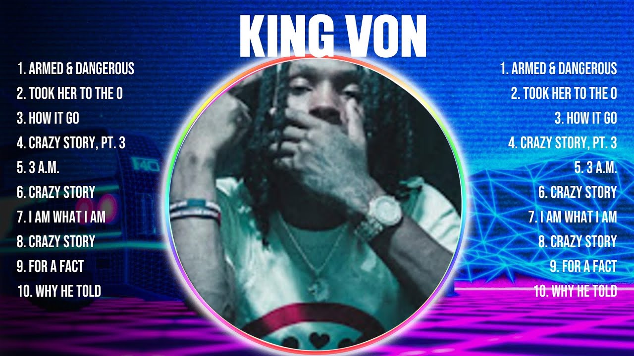 King Von Greatest Hits 2024 Collection - Top 10 Hits Playlist Of All ...