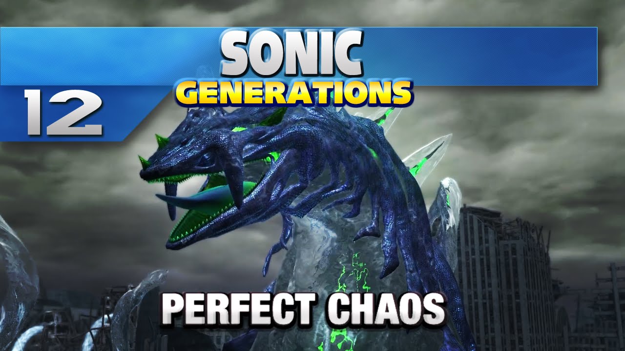 Sonic Generations || 12 || Perfect Chaos Battle - YouTube