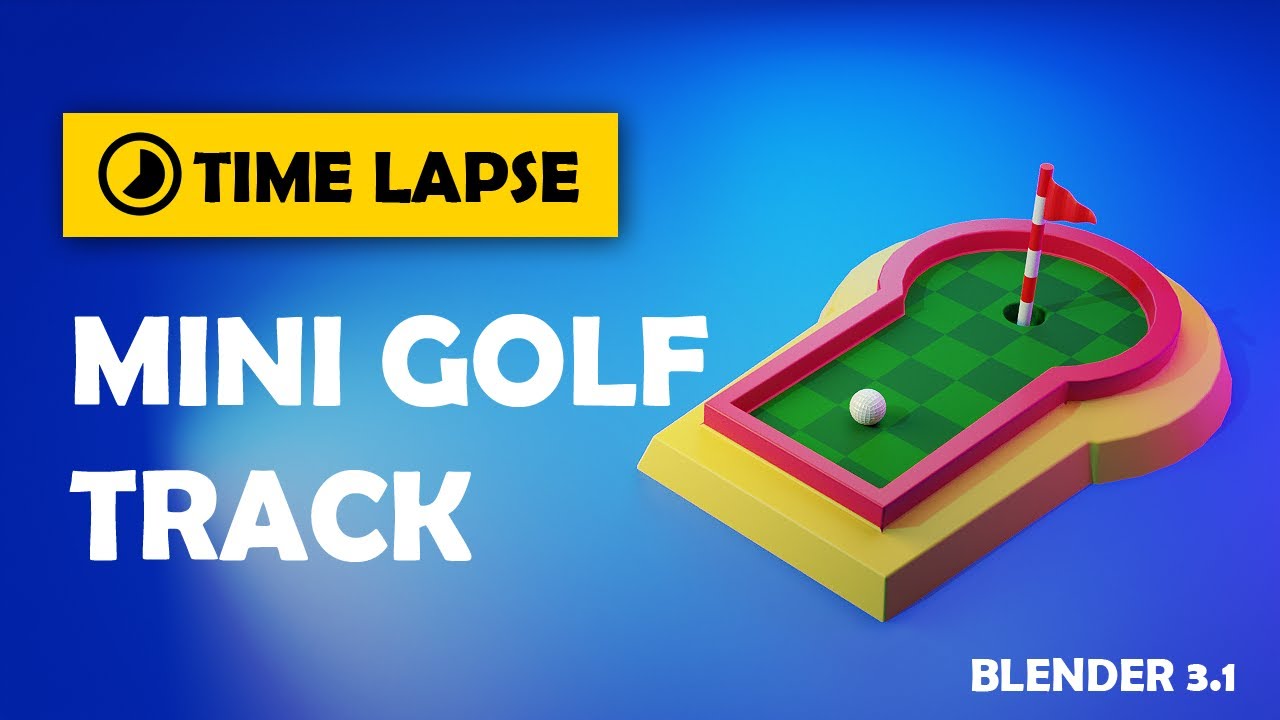 Blender Modeling Timelapse - Mini Golf - YouTube
