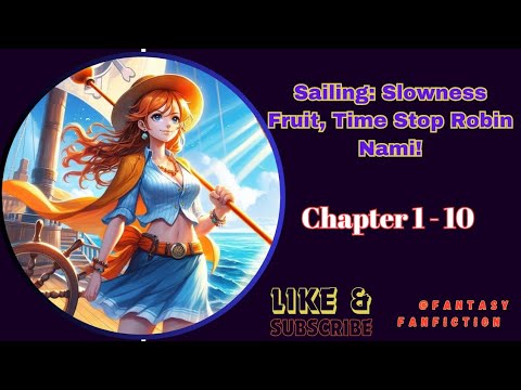 Sailing: Slowness Fruit, Time Stop Robin Nami! Chapter 1 - 10 - YouTube