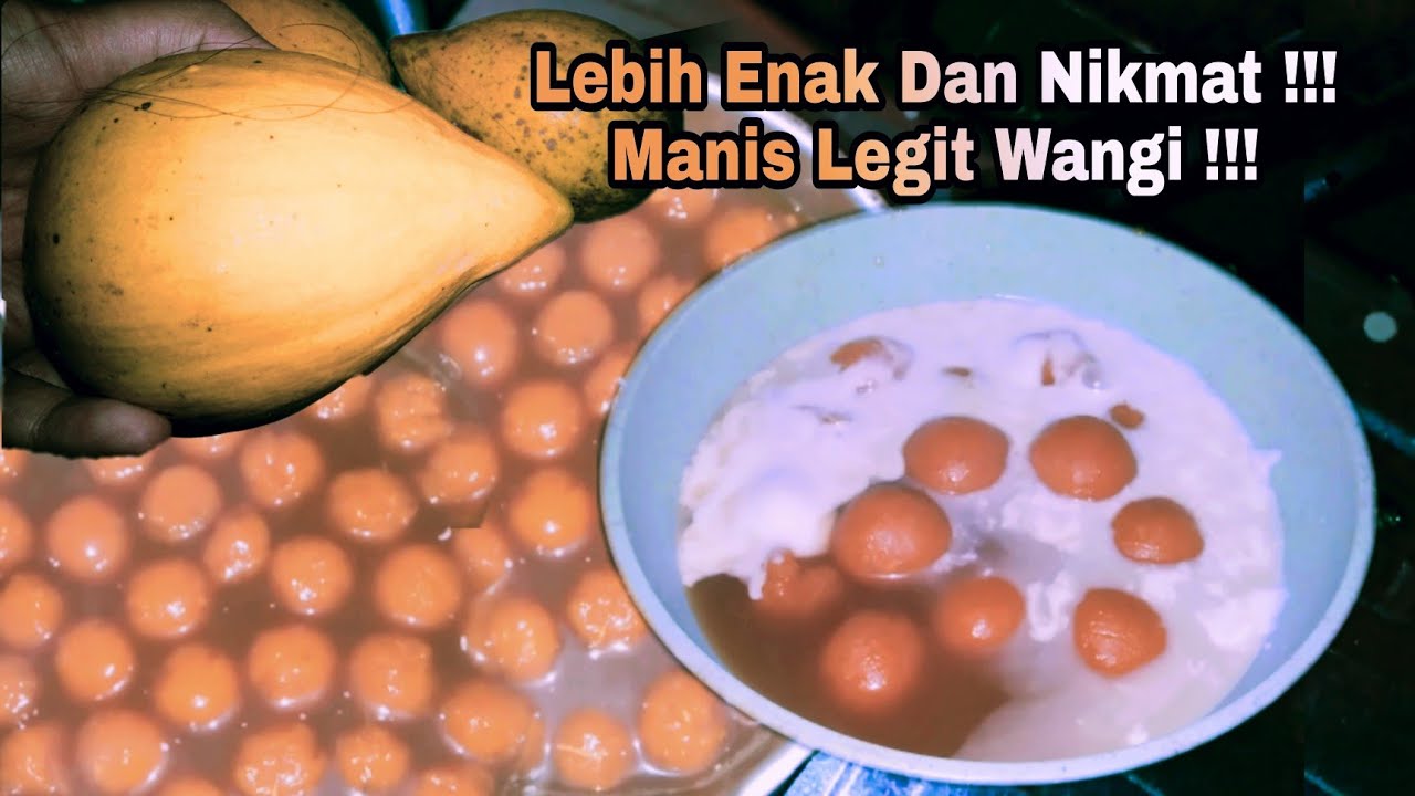 Resep Kolak Candil Biji Salak Alkesa / Sawo Walanda / Sawo Mentega khas ...