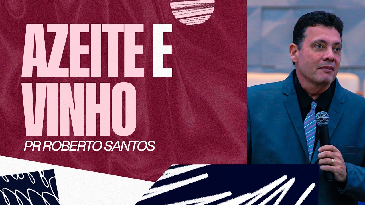 PR. ROBERTO SANTOS - AZEITE E VINHO - YouTube