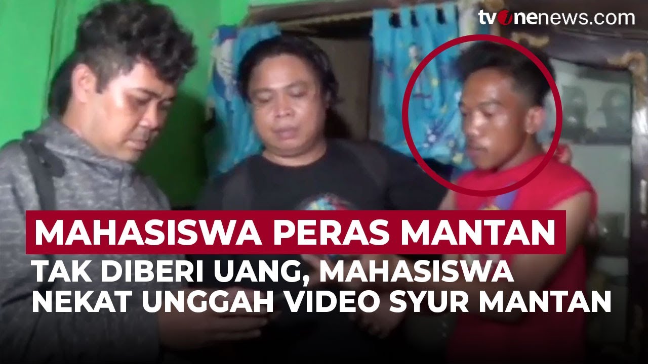 Sakit Hati Tak Diberi Uang, Mahasiswa Sebar Video Syur Mantan di Media Sosial | OneNews Update ...