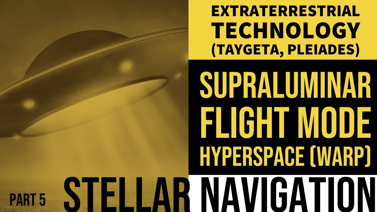 Stellar Navigation 2 (Swaruu) (Part 5): Extraterrestrial Warp Drive ...