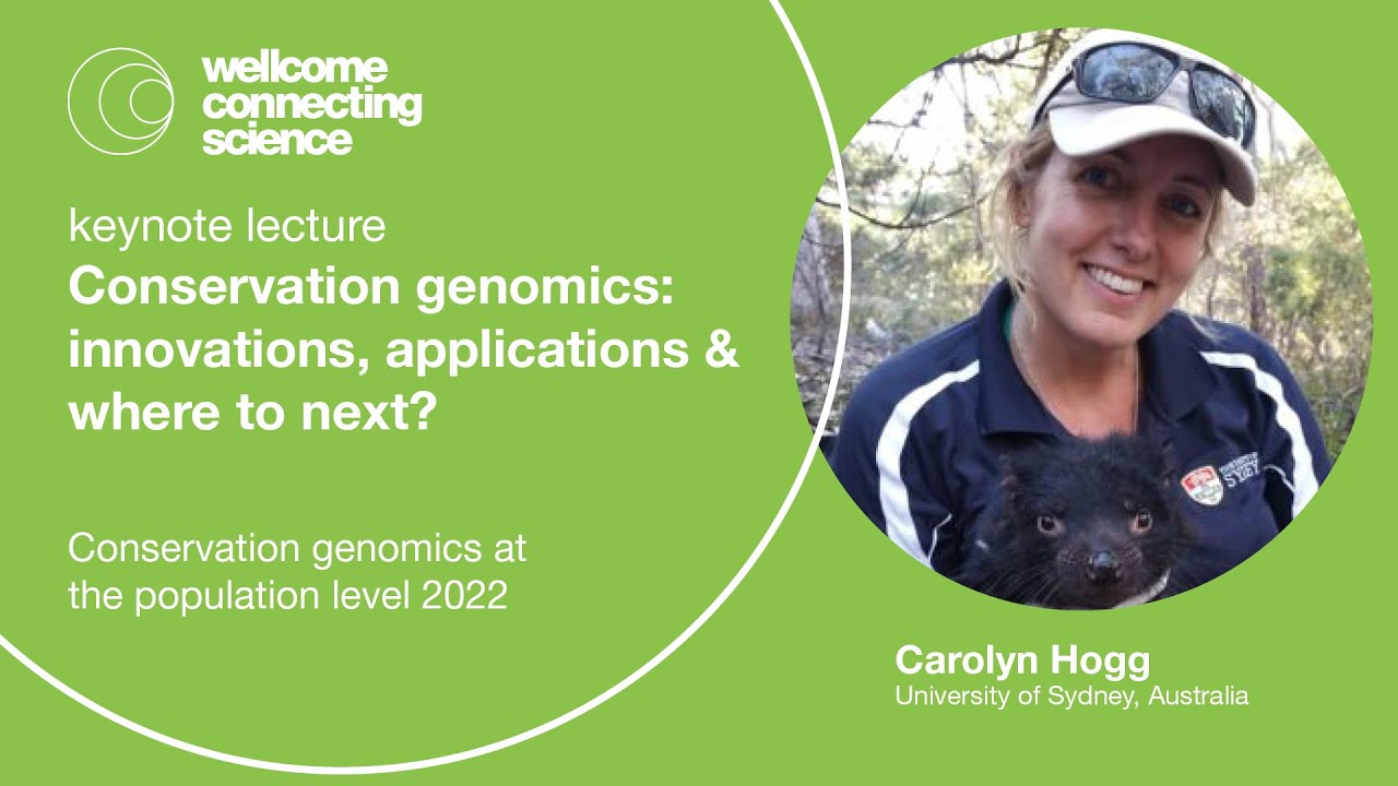 Conservation Genomics: innovations, applications & where to next? - Carolyn Hogg | Keynote ...