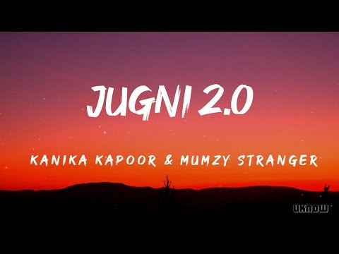 JUGNI 2.0 (Lyrics) - Kanika Kapoor Ft. Mumzy Stranger 🎵