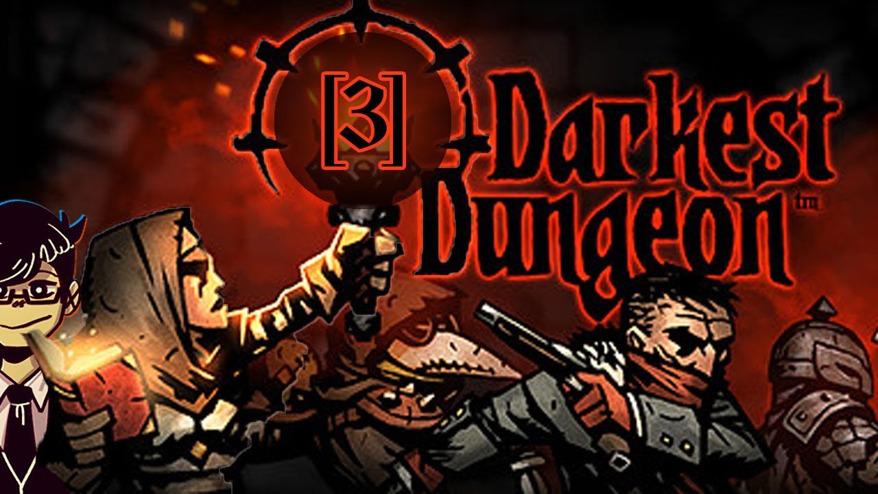 [3] TESTING OUR RESOLVE | Let's Play: Darkest Dungeon - YouTube