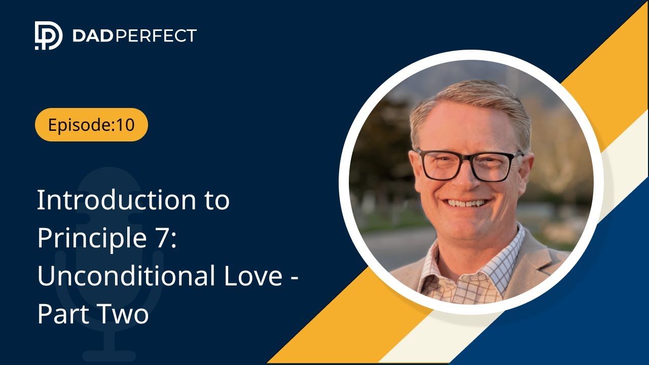 Episode 10- Introduction to Principle 7 - Unconditional Love: Part 2 ...