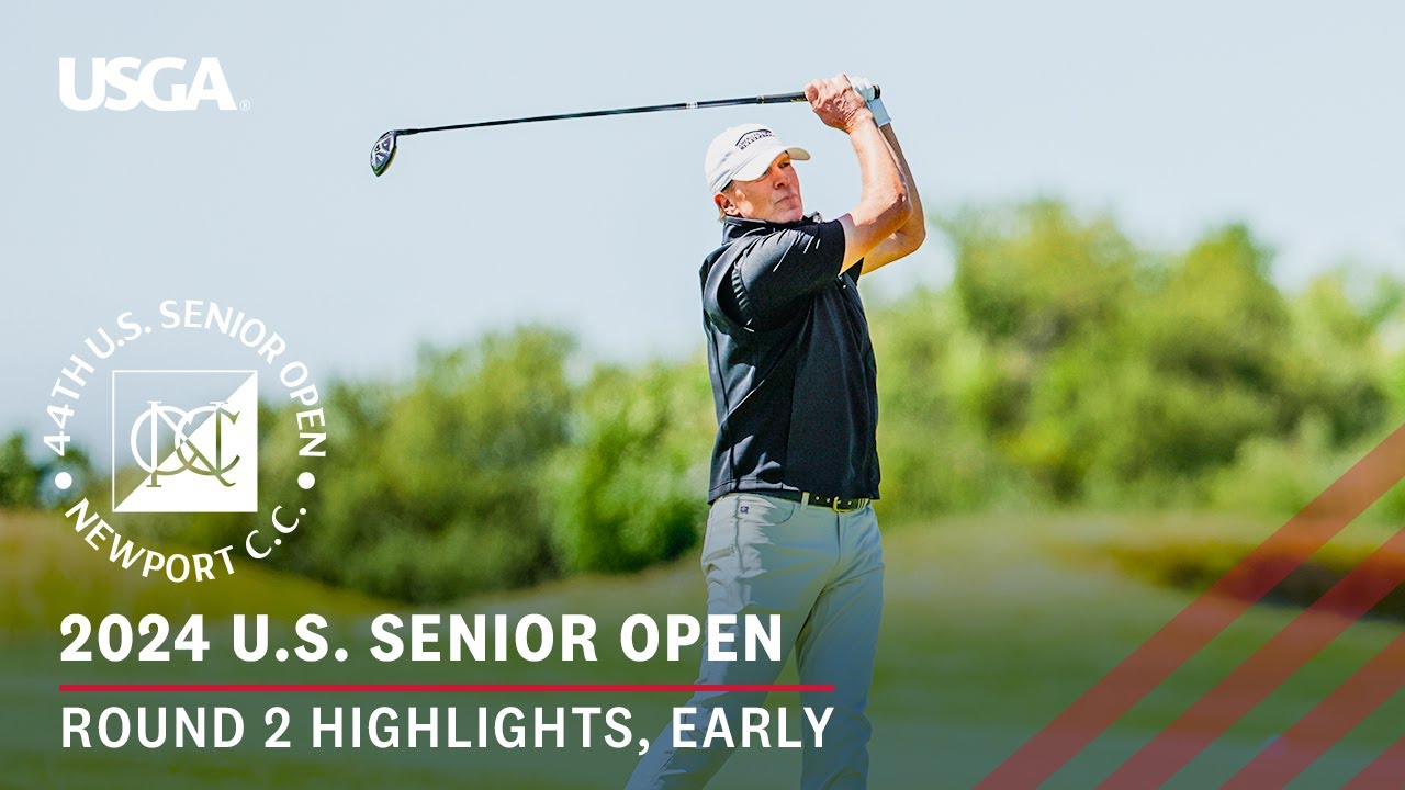 2024 U.S. Senior Open Highlights: Round 2, Early - YouTube