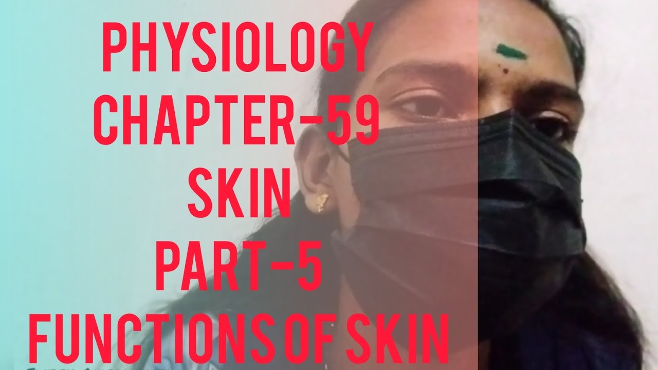 Functions of skin- last part of skin//physiology/chap-59/1st yr BHMS ...