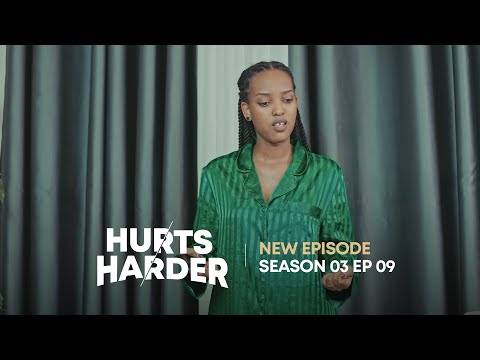 HURTS HARDER S03E09||OLGA NTAGO YIYUMVISHA UBURYO RAY YAGARUKA MUBUZIMA BWA KATE NAGATO||ZACU SERIES