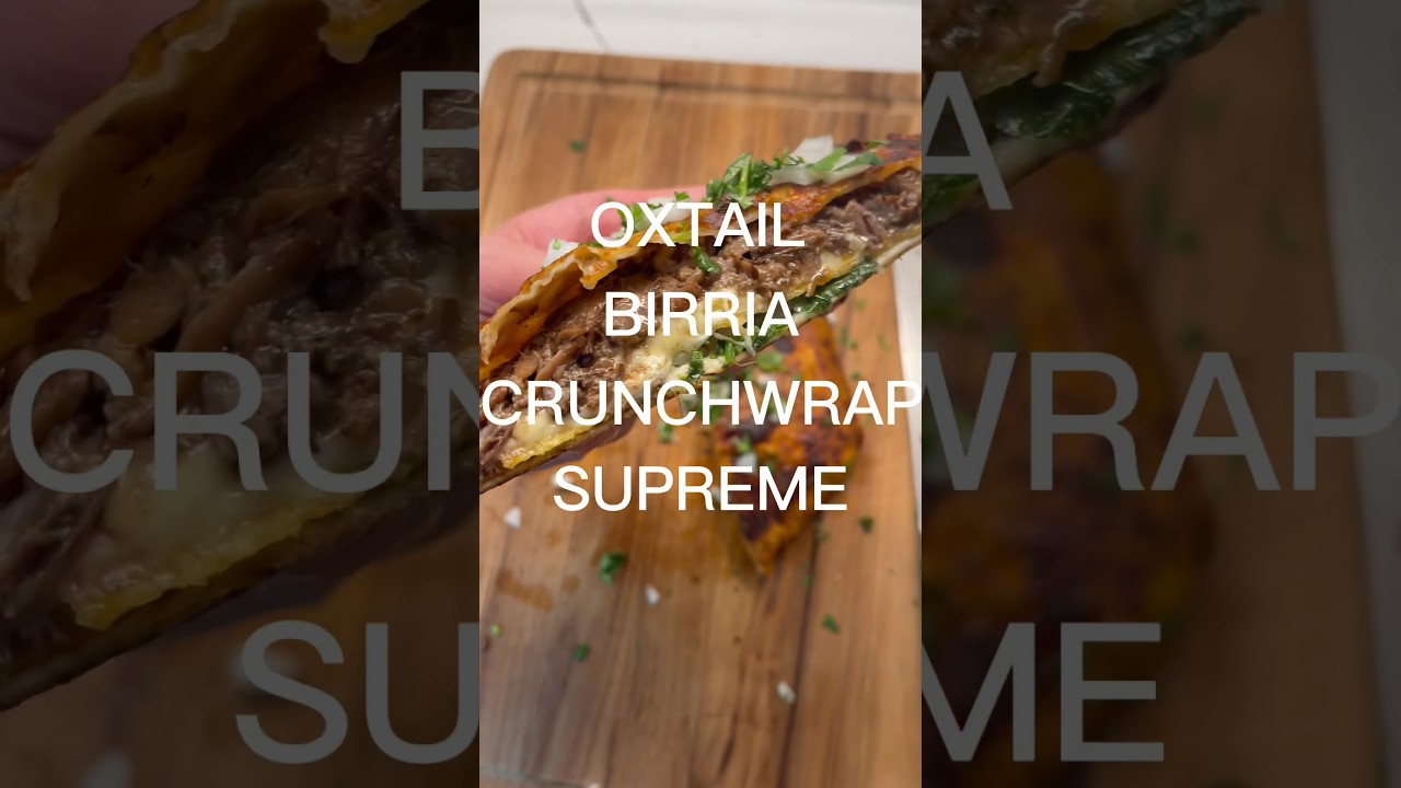 🚨 OXTAIL BIRRIA CRUNCHWRAP 🚨 (part 1) #fyp #cooking #foryou - YouTube