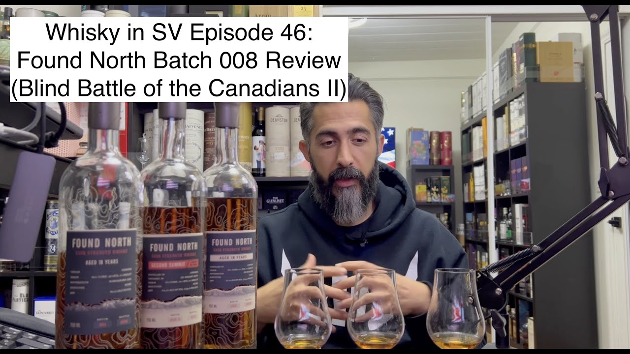 #WhiskyInSV 046: Found North Batch 008 Review a.k.a. Blind Battle of the Canadians II - YouTube