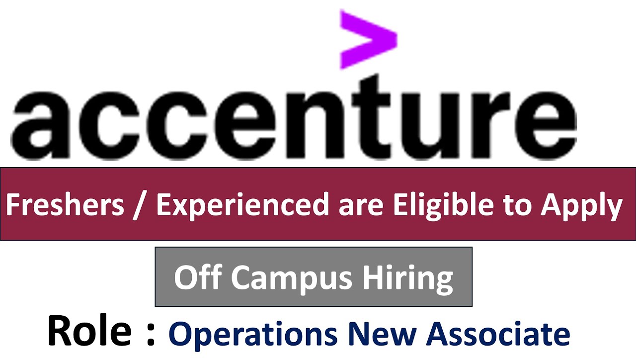 Accenture Hiring Operations New Associate - Freshers / Experienced are ...