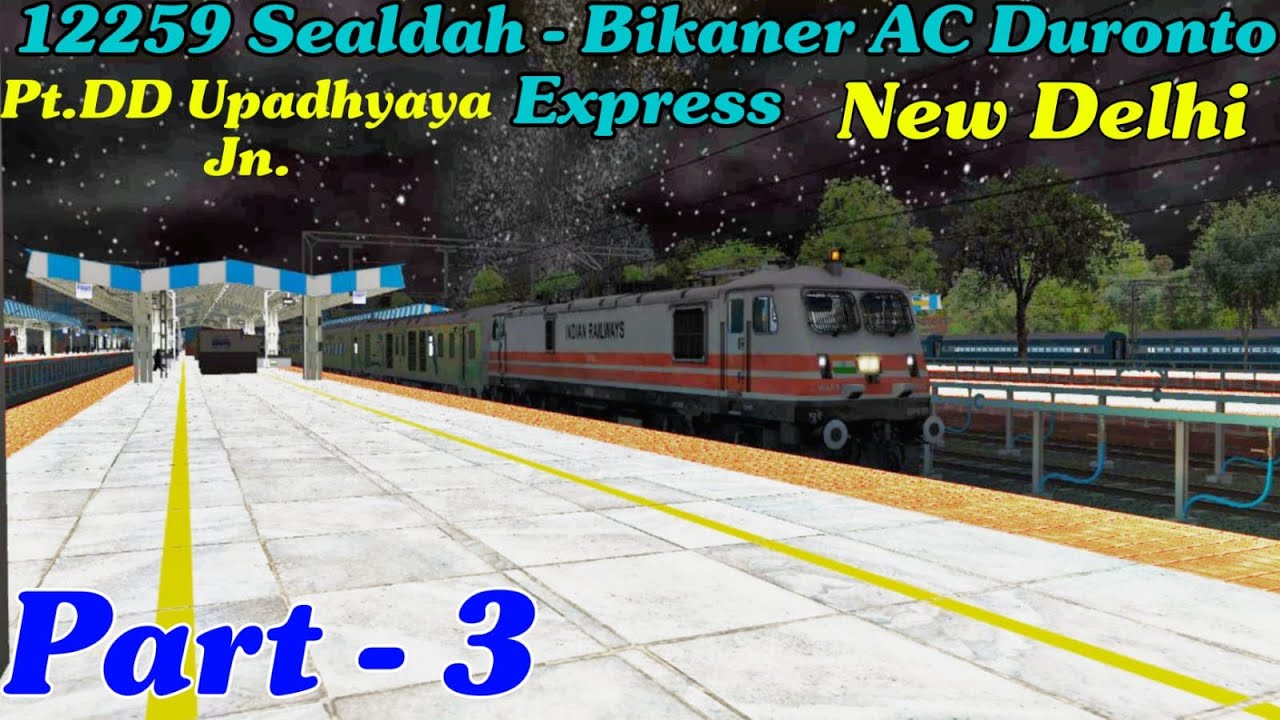 PART - 3 Of 12259/ Sealdah - Bikaner Ac Duronto Express | Part - 1 | # ...