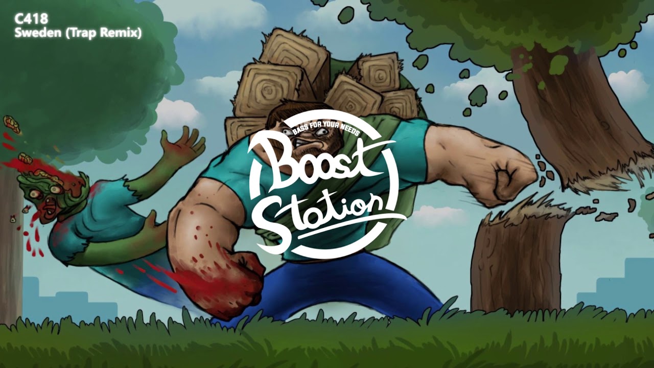 C418 - Sweden (Trap Remix) (Bass Boosted) - YouTube