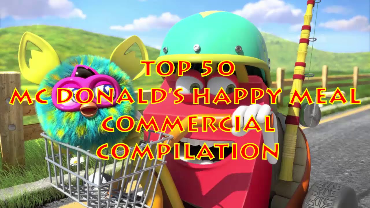 TOP 50 McDonalds Happy Meal Commercial Compilation 2016 NEW HD McLanche ...