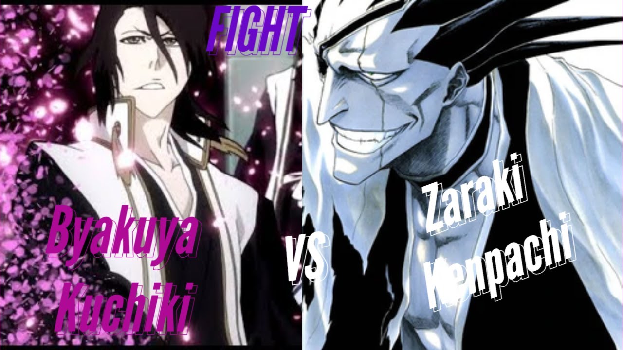 Kuchiki Byakuya vs Zaraki Kenpachi Fight | Bleach - YouTube