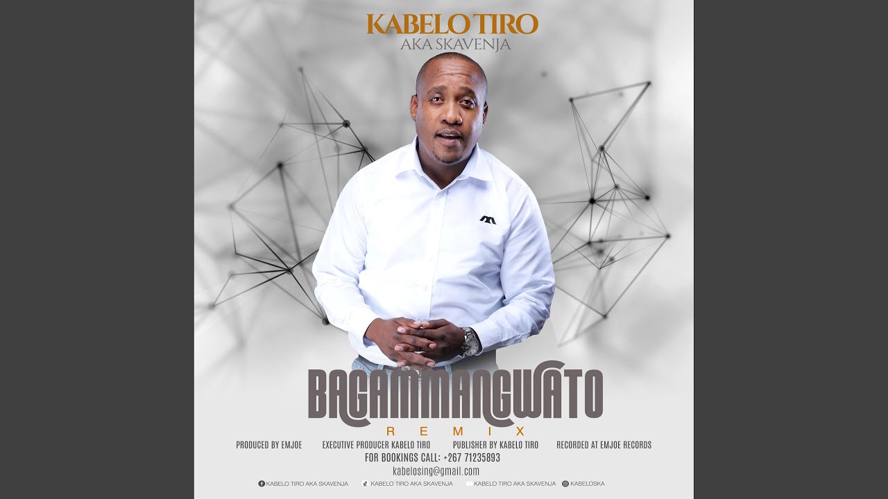 Baga Mmangwato (Remix) - Kabelo Tiro aka skavenja: Song Lyrics, Music ...