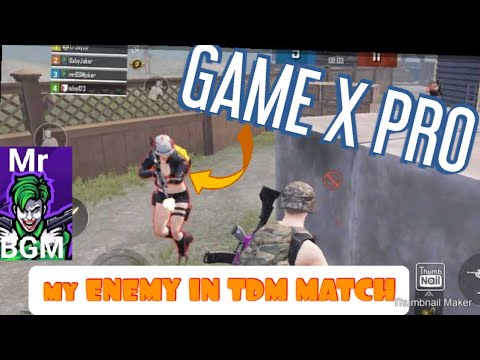 #GAME X PRO IN #TDM MATCH 😱 IN MY# GAME PLAY - YouTube